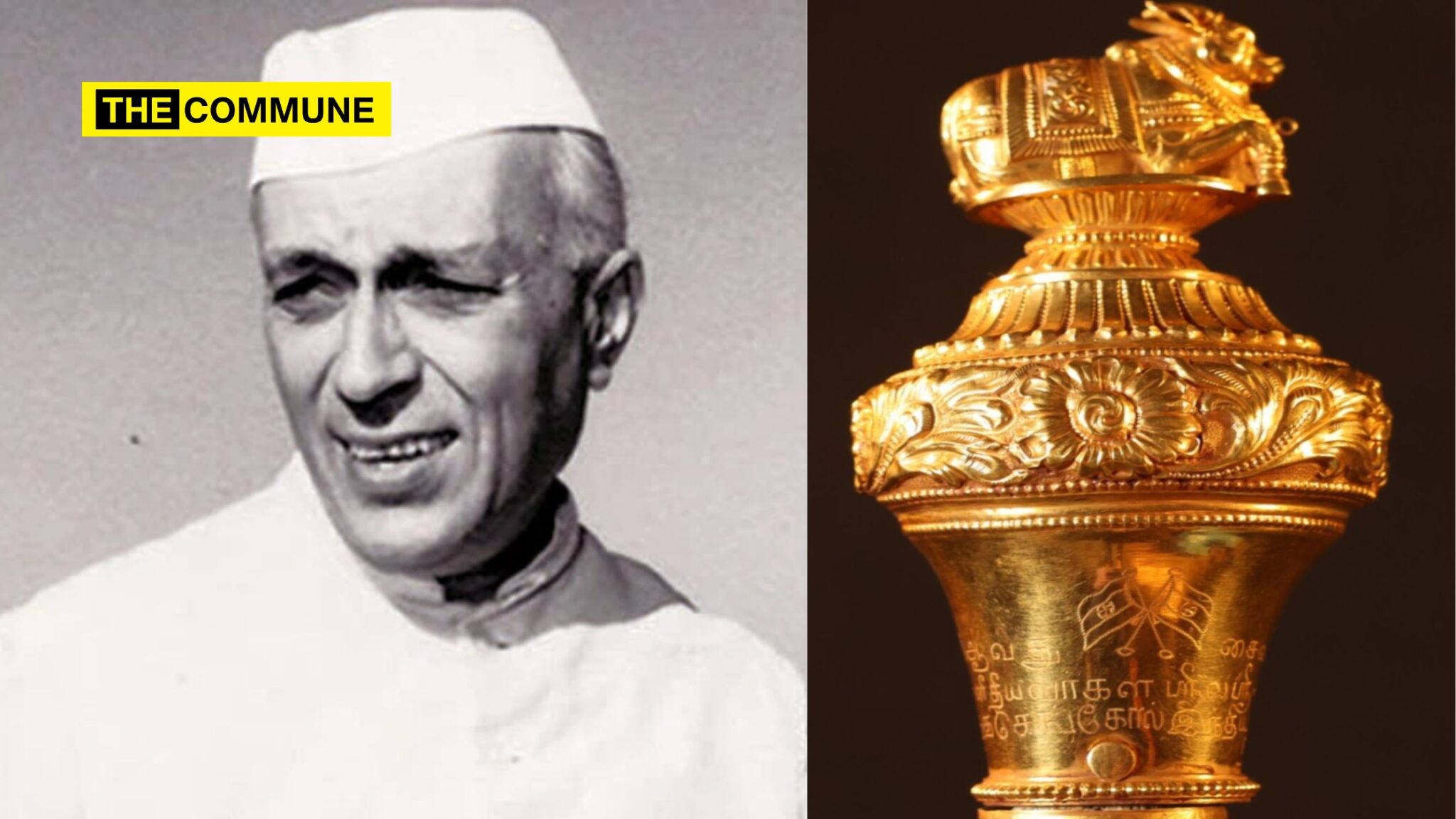 Did You Know? The Historic Sacred Sengol Was Belittled As Nehru's ...