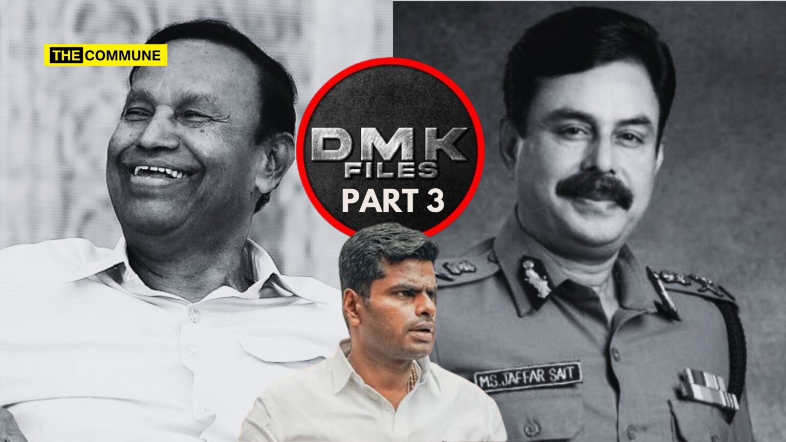 DMK Files Part 3: BJP TN Exposes How Then State Intel Chief Jaffar Sait And DMK Leader TR Baalu ...