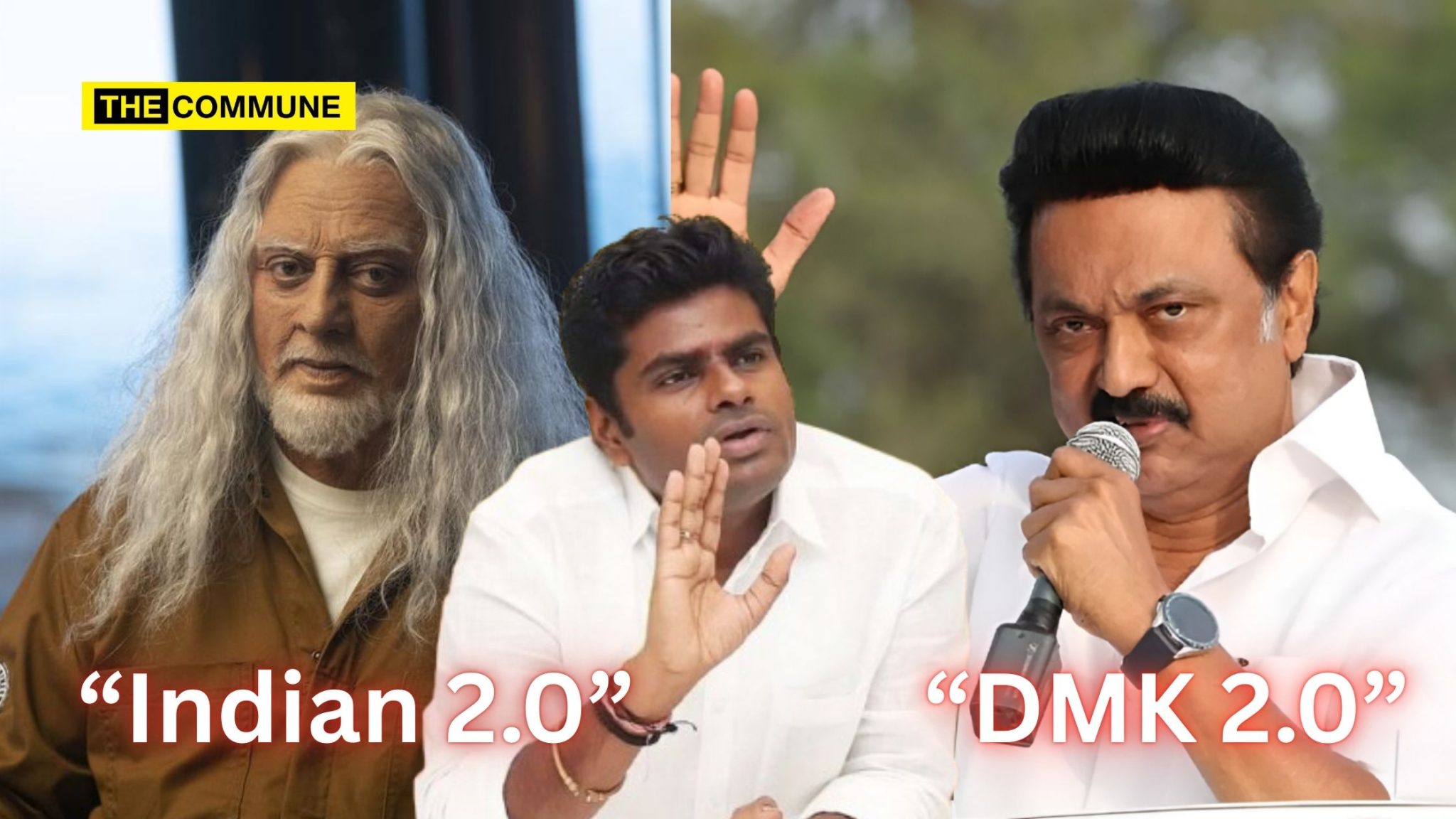 DMK 2.0 Will Become Like Kamal's Indian 2.0, Annamalai Says - The Commune