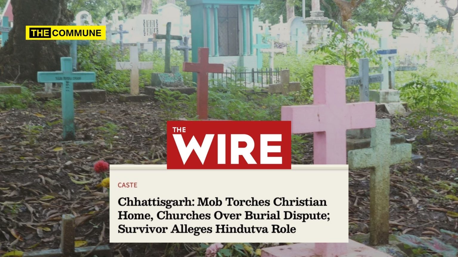 Pro-Congress Leftist Rag The Wire Frames A Burial Dispute Between Christian Family And Non ...