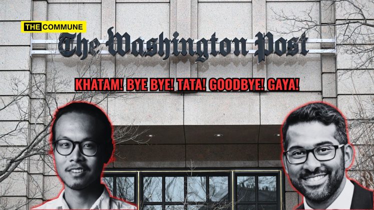 Washington Post Purge: India Bureau Chief Axed, Journalists Behind ‘Hit ...